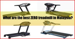 5 Best Zero Treadmill Review in Malaysia